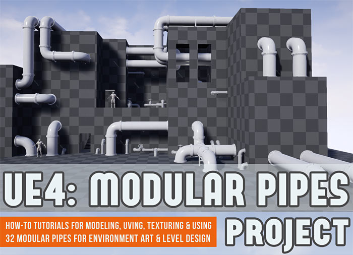 NEW RELEASE - UE4 Modular Pipes Project Tutorial Series